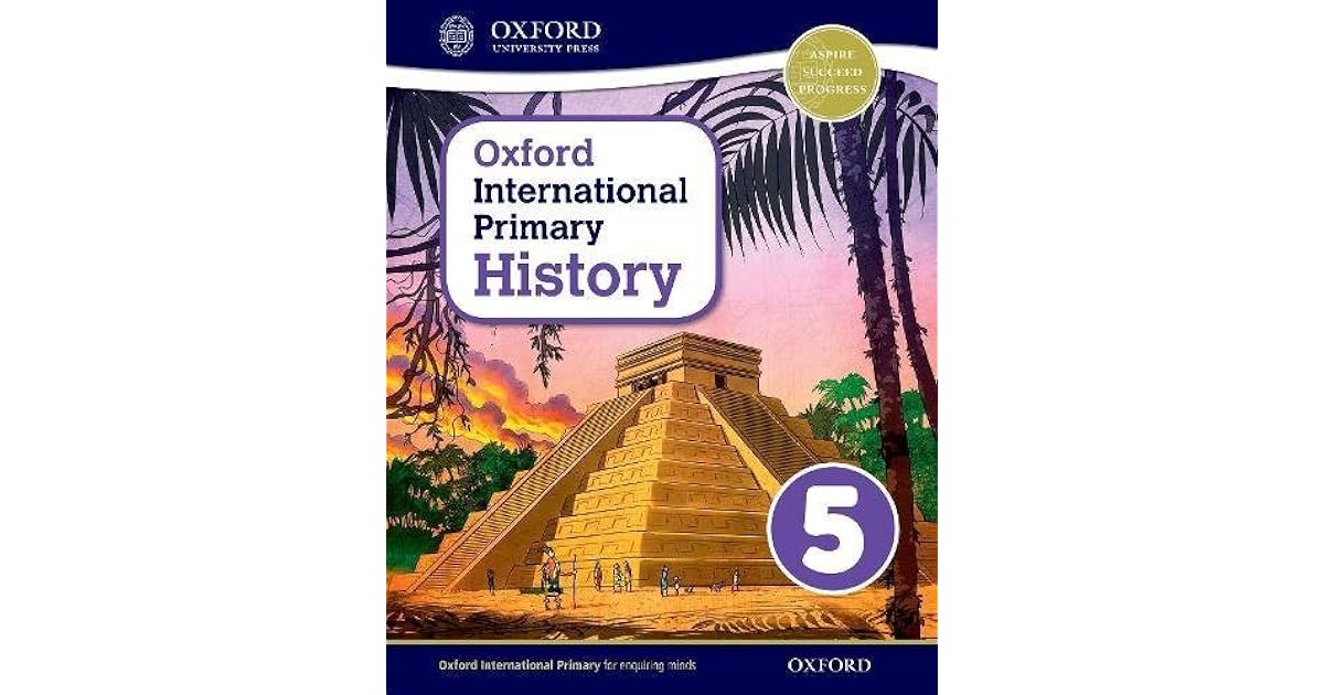 Oxford International Primary History Student Book 5 by Helen Crawford