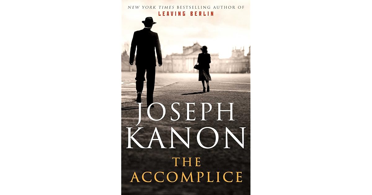 The Accomplice by Joseph Kanon