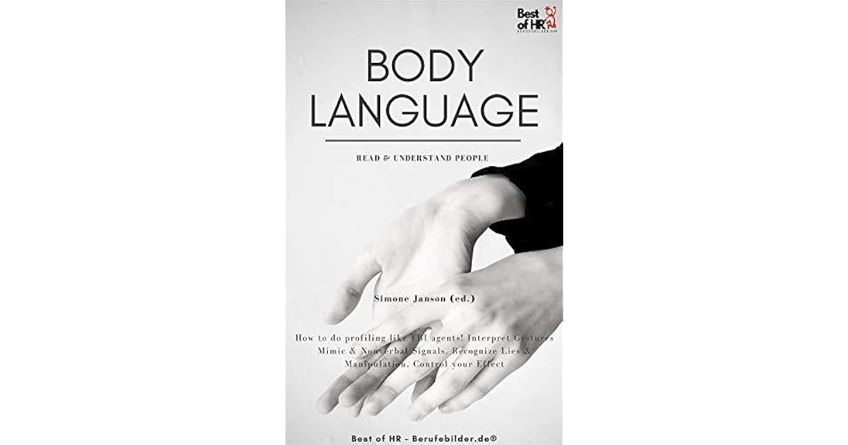 Body Language - Read & Understand People: How to do profiling like FBI ...