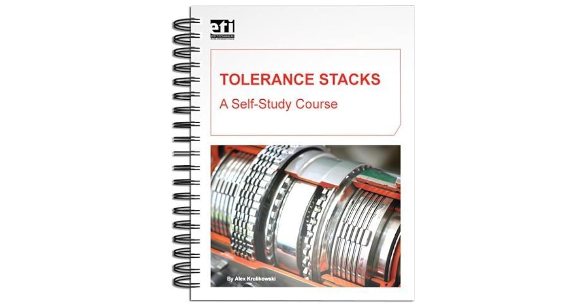 Tolerance Stacks Self-study Course by Alex Krulikowski