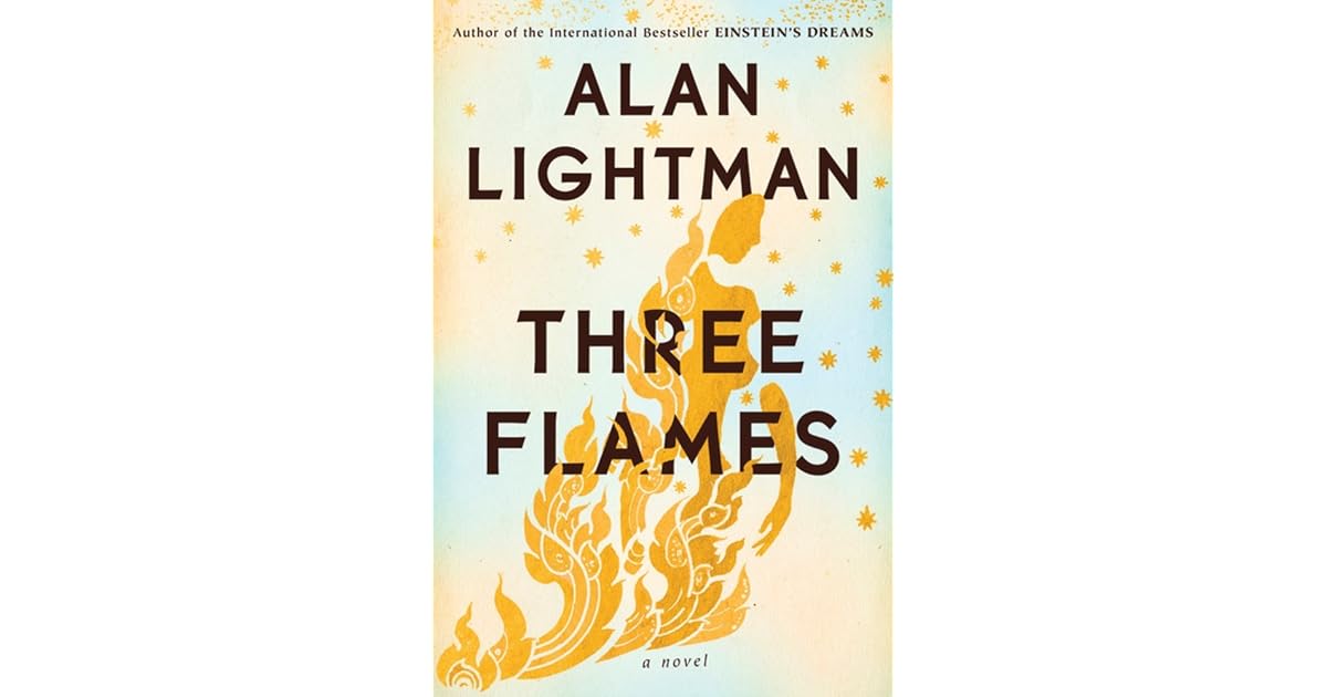 Three Flames by Alan Lightman