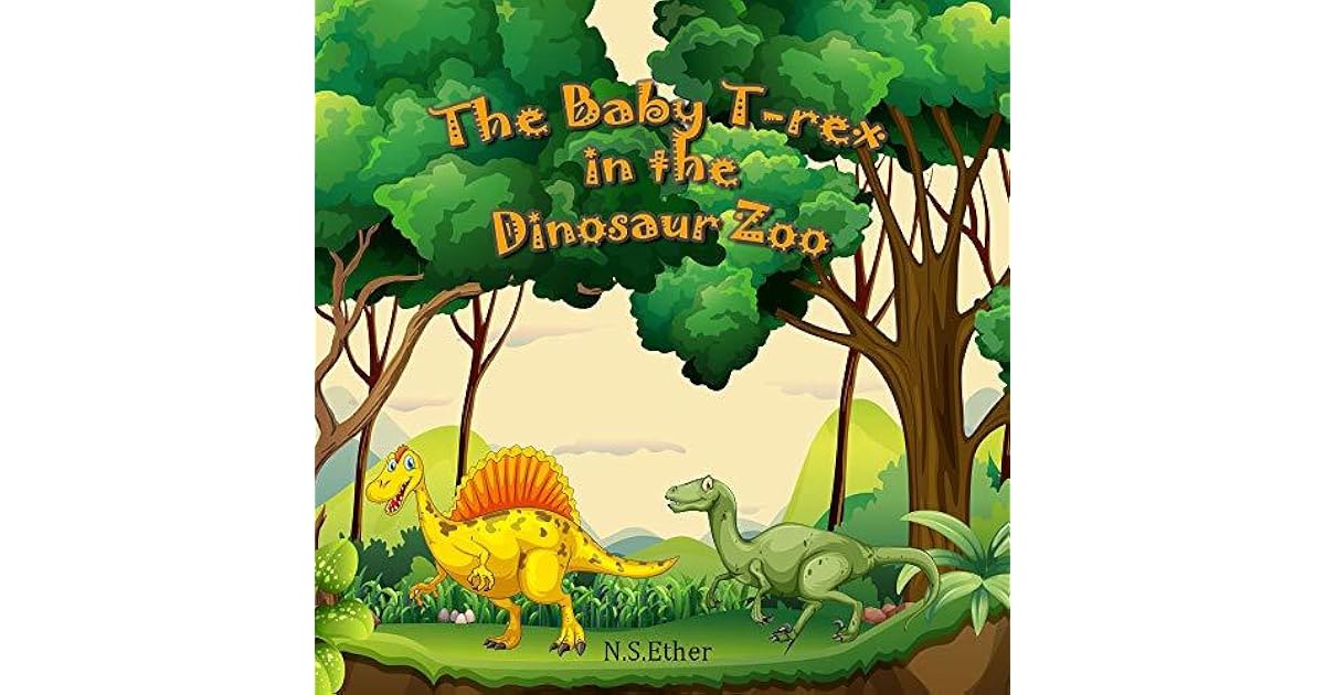 The Baby T-rex in the Dinosaur Zoo: Dinosaur bedtiime story for ...