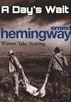 A Day's Wait by Ernest Hemingway