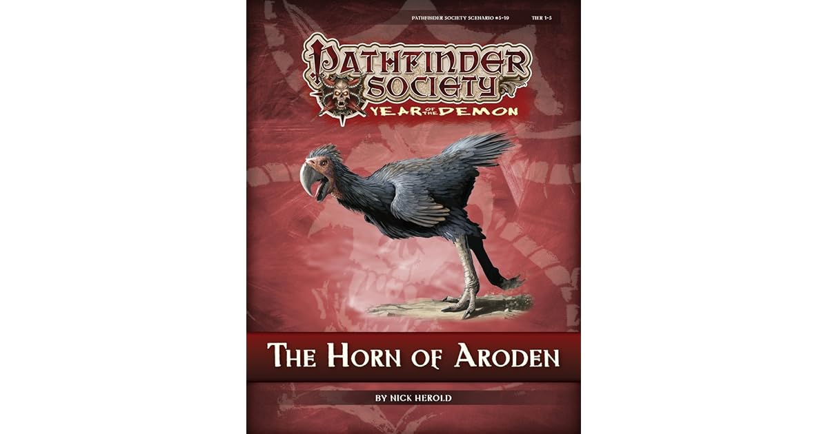 Pathfinder Society Scenario #5-19: The Horn of Aroden by Nick Herold