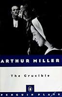 The Crucible by Arthur Miller