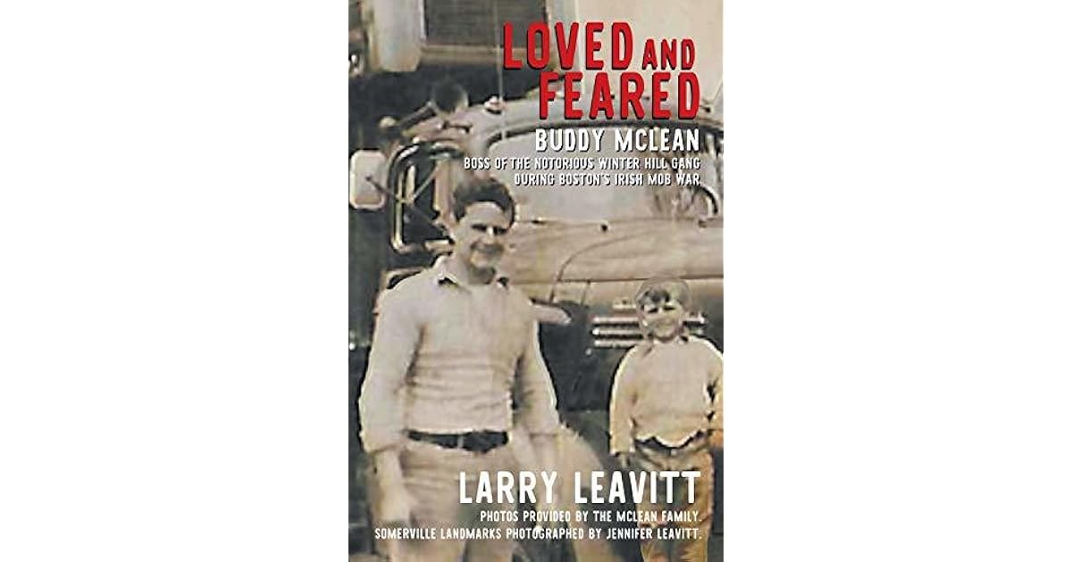Loved and Feared: Buddy McLean, Boss of The Notorious Winter Hill Gang ...