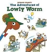 The Adventures of Lowly Worm by Richard Scarry