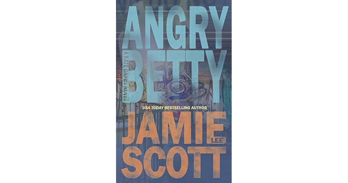 Angry Betty by Jamie Lee Scott