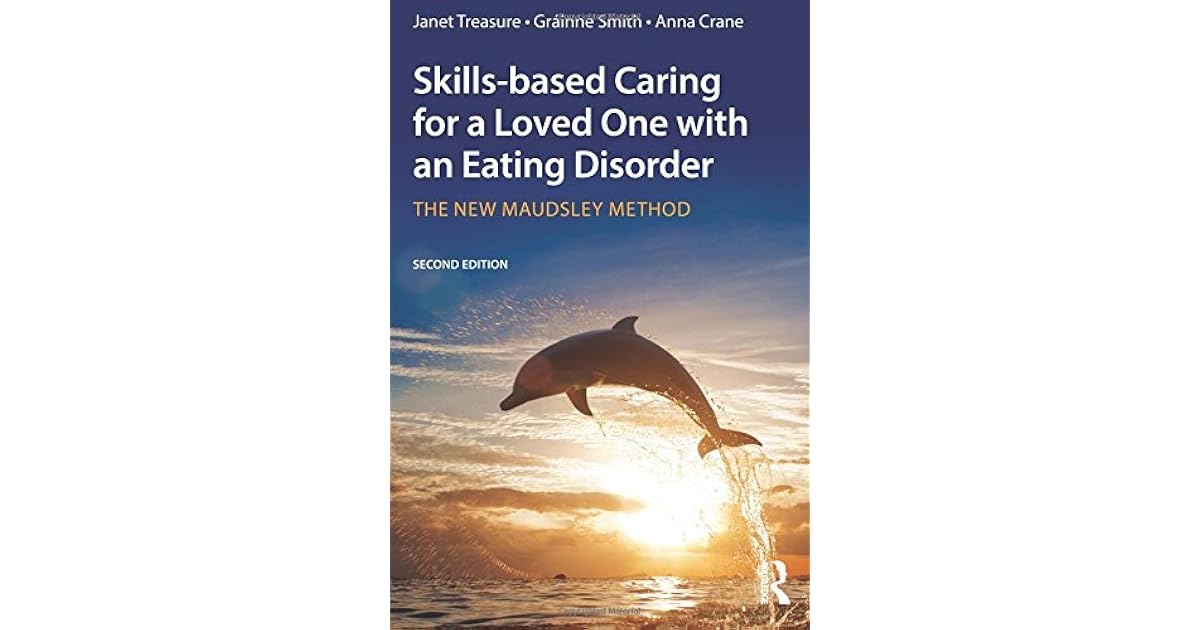 Skills-based Caring for a Loved One with an Eating Disorder: The New ...