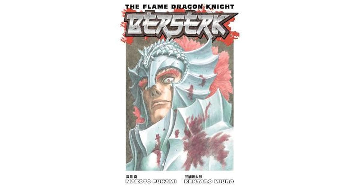 Berserk: The Flame Dragon Knight by Makoto Fukami