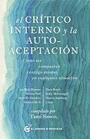 The Self-Acceptance Project: How to Be Kind and Compassionate Toward ...