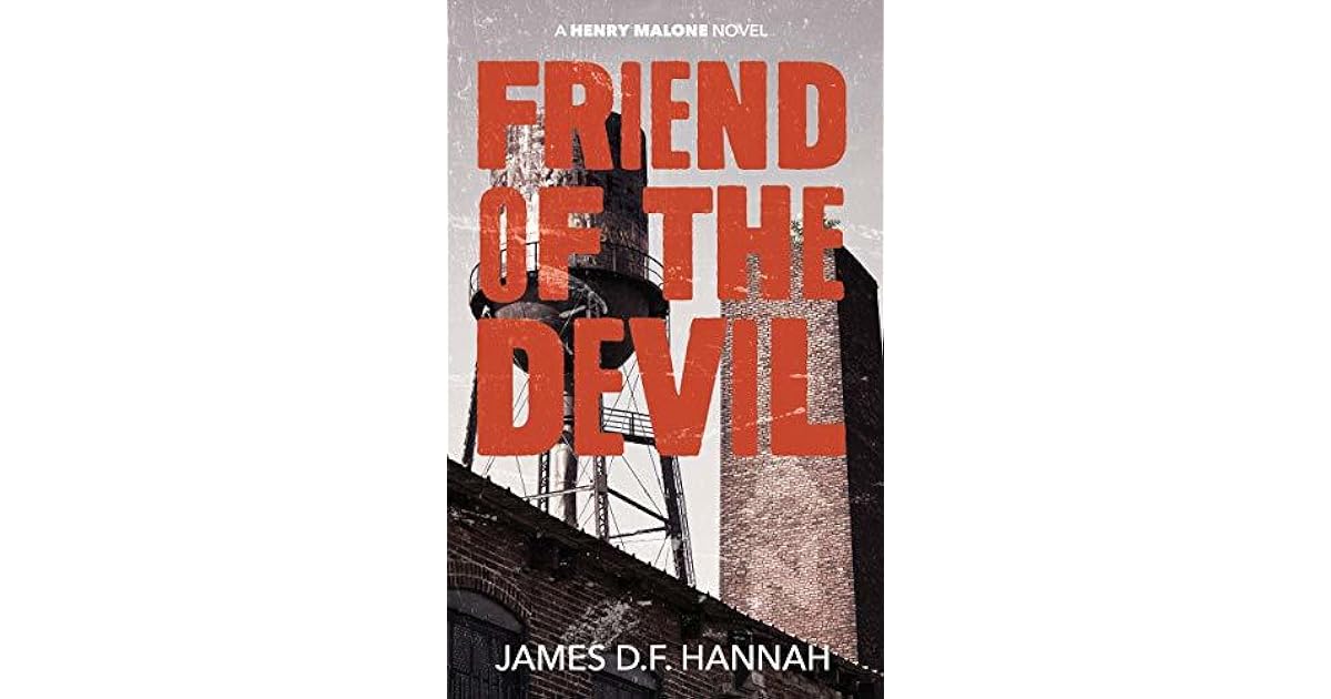 Friend of the Devil (Henry Malone #4) by James D.F. Hannah