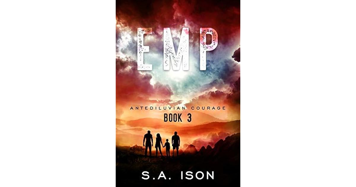 EMP Antediluvian Courage: Book 3 by S.A. Ison