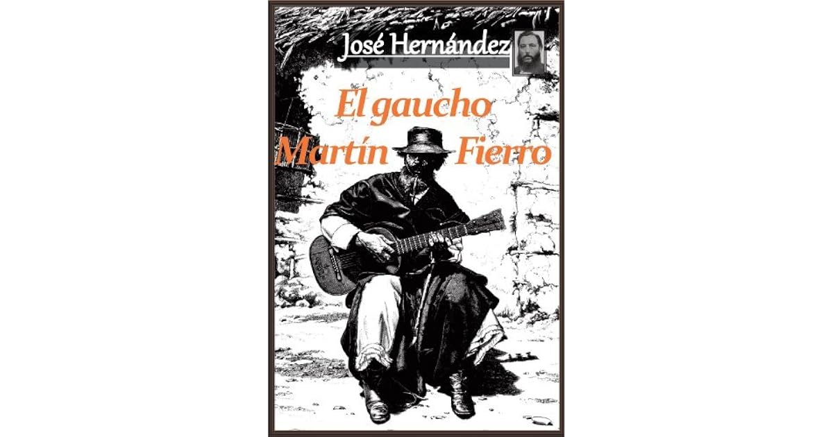 El gaucho Martín Fierro (Ilustrado) by José Hernández