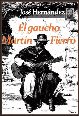 El gaucho Martín Fierro (Ilustrado) by José Hernández
