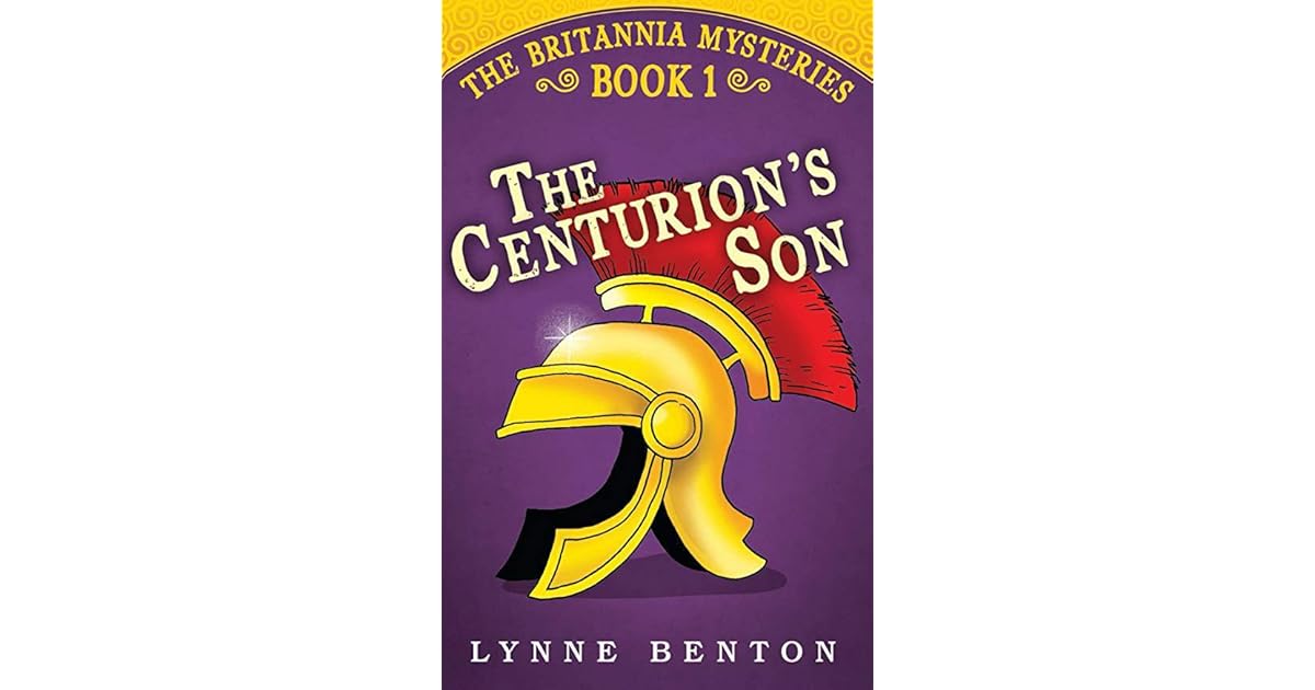 The Centurion's Son by Lynne Benton