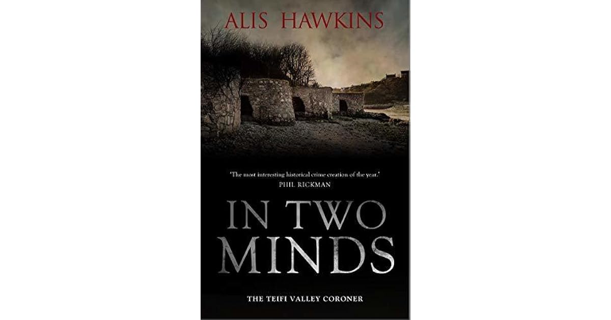 In Two Minds (Teifi Valley Coroner #2) by Alis Hawkins