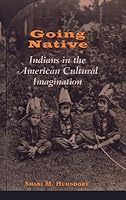 Going Native by Shari M. Huhndorf