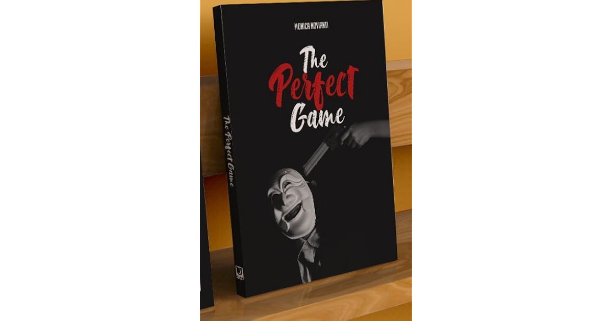 The Perfect Game by Monica Novianti