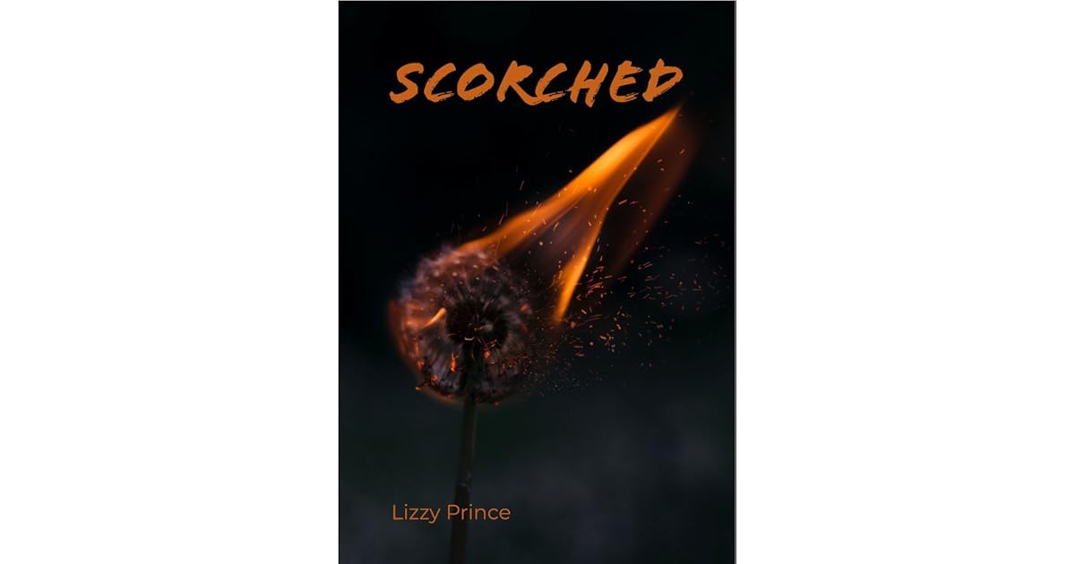 Scorched (Scorched, #1) by Lizzy Prince