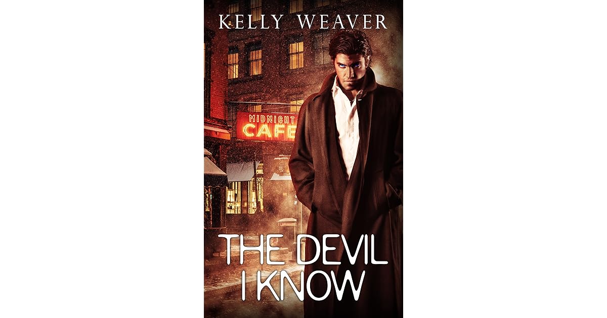 The Devil I Know by Kelly Weaver