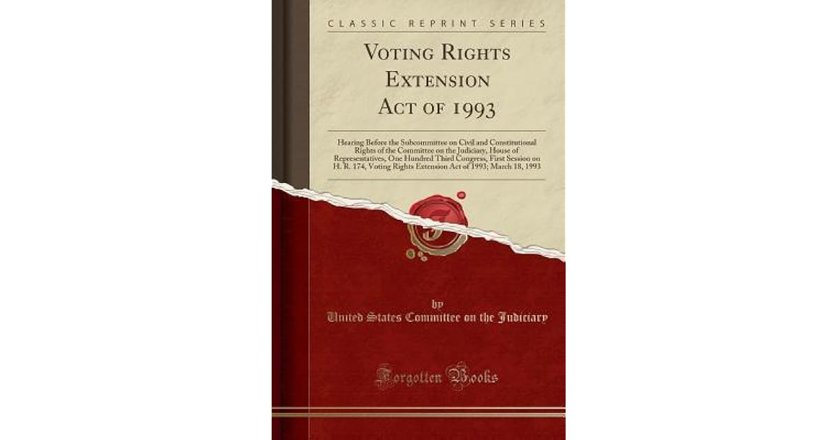Voting Rights Extension Act of 1993: Hearing Before the Subcommittee on ...