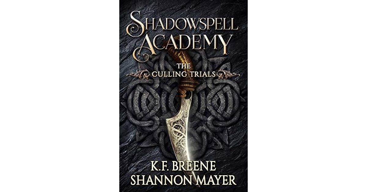 The Culling Trials (Shadowspell Academy, #1) by K.F. Breene