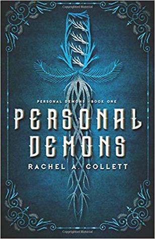 Personal Demons (Personal Demons #1) by Rachel A. Collett