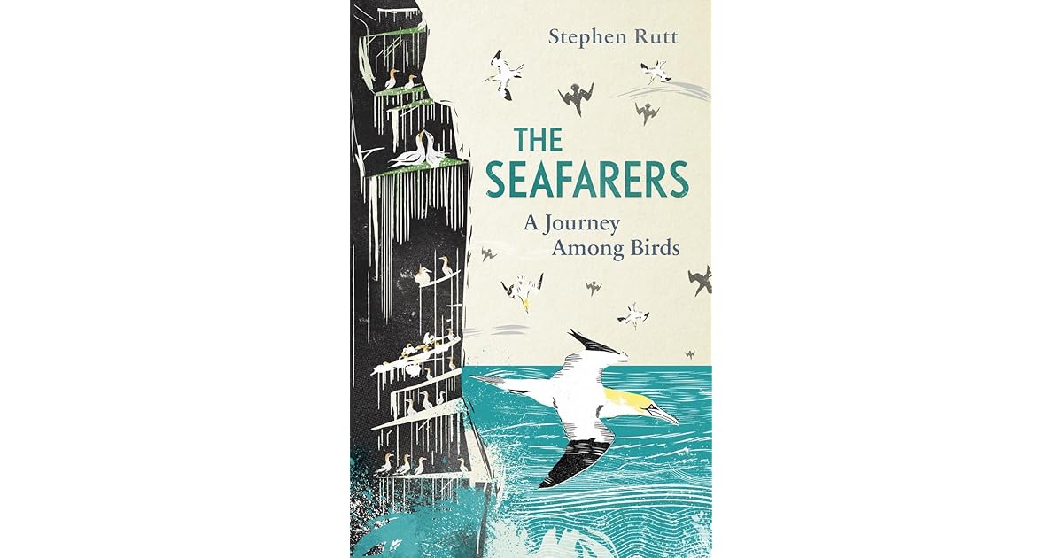 The Seafarers: A Journey Among Birds by Stephen Rutt
