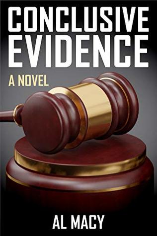 Conclusive Evidence (Goodlove and Shek, #1) by Al Macy