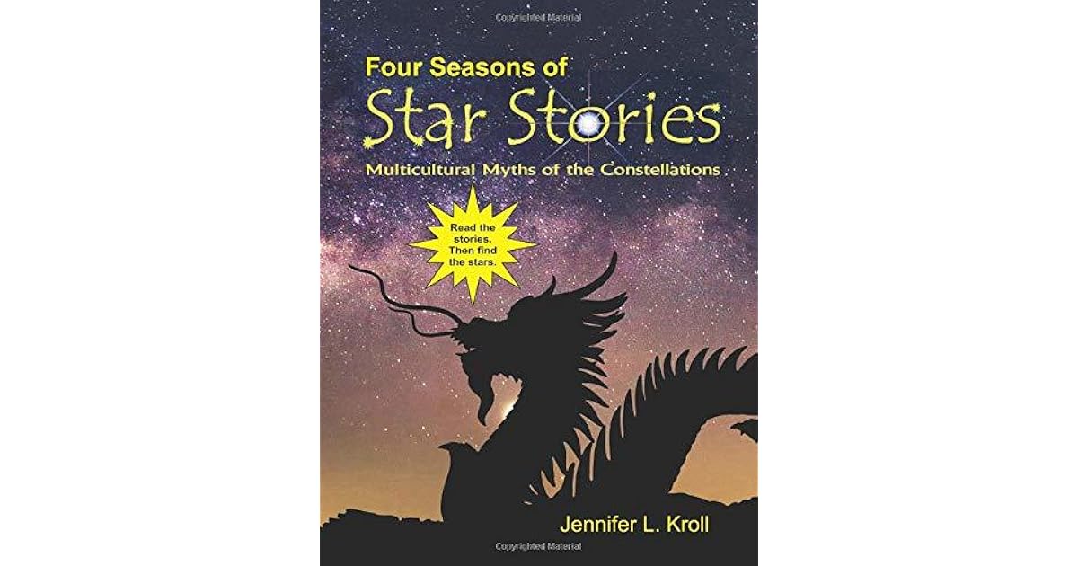 Four Seasons of Star Stories: Multicultural Myths of the Constellations ...