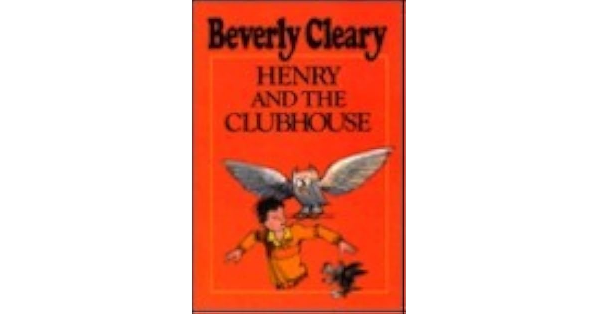 Henry and the Clubhouse by Beverly Cleary