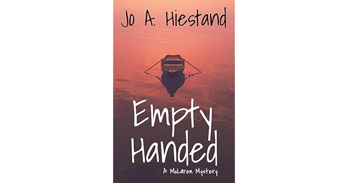 Empty Handed (The McLaren Mysteries Book 10) by Jo A. Hiestand