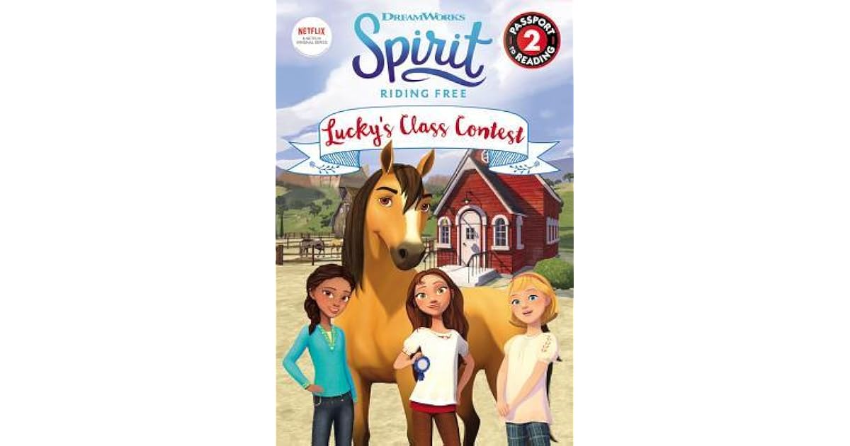 Spirit Riding Free: Lucky's class contest by Jennifer Fox