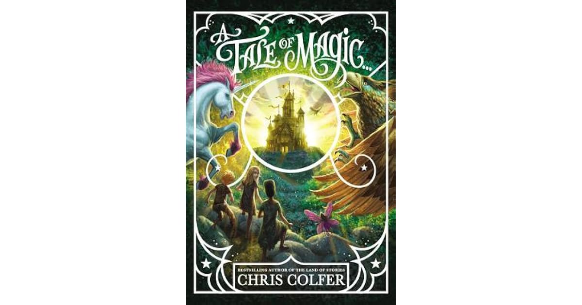 A Tale of Magic... (A Tale of Magic, #1) by Chris Colfer