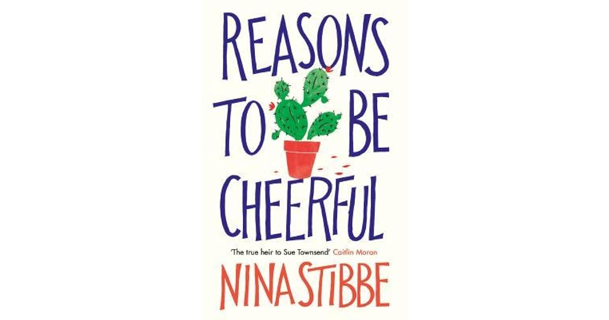 Reasons to Be Cheerful by Nina Stibbe