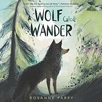 A Wolf Called Wander by Rosanne Parry