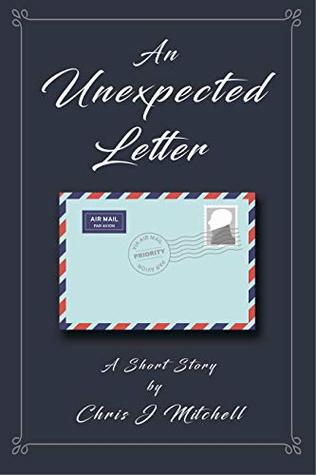 An Unexpected Letter by Chris J. Mitchell