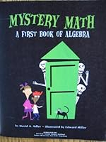 Mystery Math: A First Book of Algebra by David A. Adler