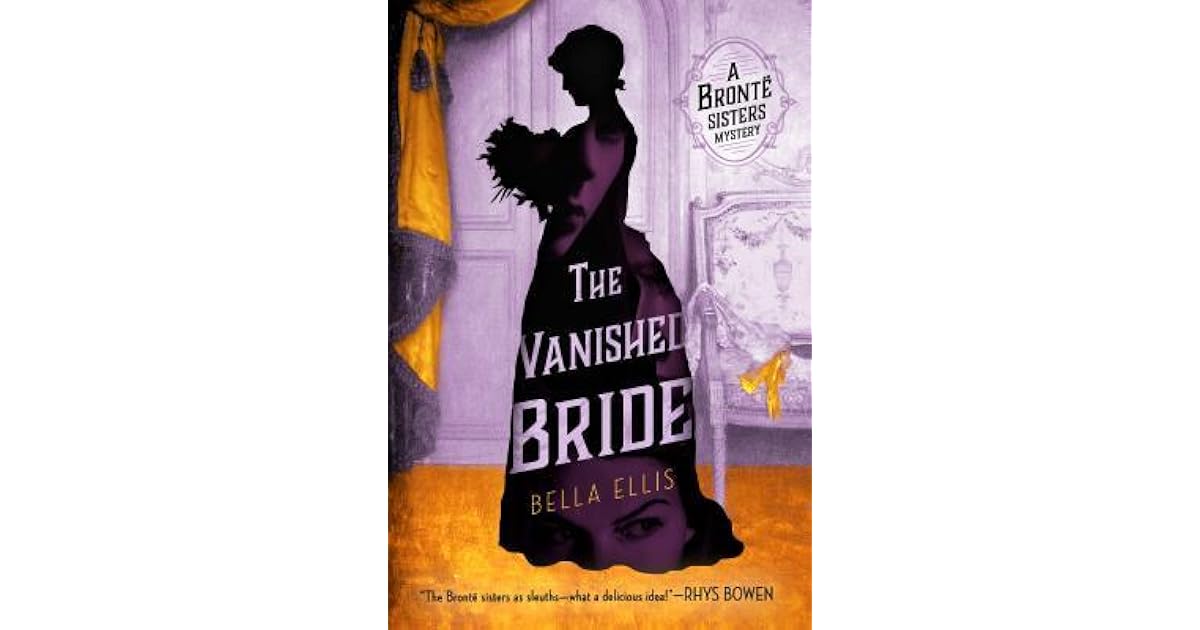 The Vanished Bride by Bella Ellis