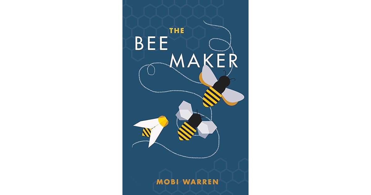 The Bee Maker by Mobi Warren