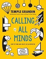 Calling All Minds: How to Think and Create Like an Inventor by Temple ...