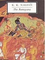 The Ramayana: A Shortened Modern Prose Version of the Indian Epic by R ...