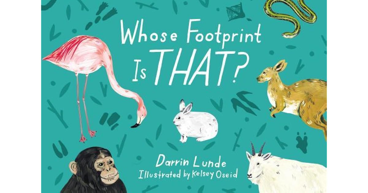 Whose Footprint Is That? by Darrin P Lunde