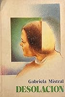 Desolación by Gabriela Mistral