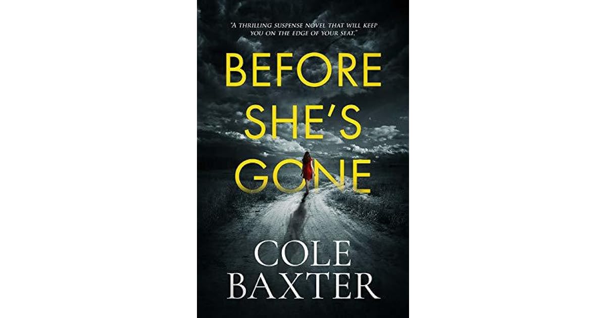 Before She's Gone by Cole Baxter
