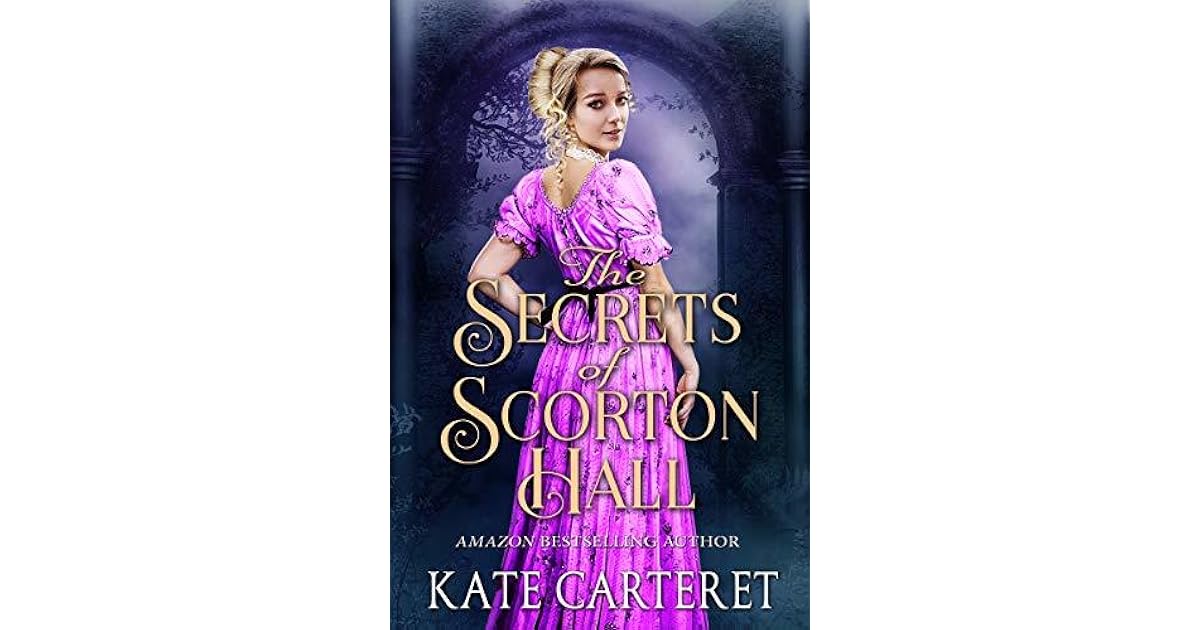 The Secrets of Scorton Hall: An Historical Regency Romance Mystery by ...