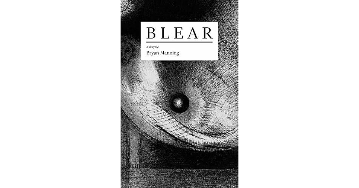 Blear by Bryan Manning