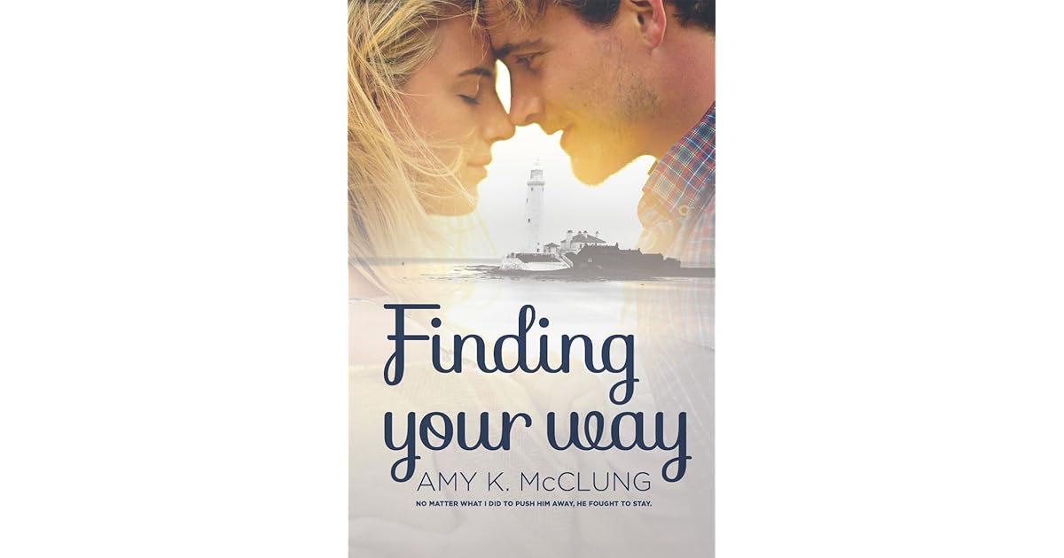 Finding Your Way by Amy K. McClung