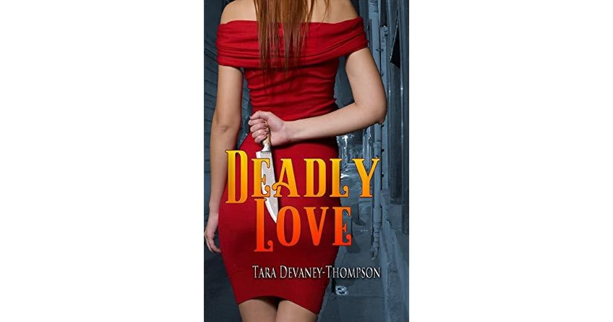 Deadly Love by Tara Devaney-Thompson